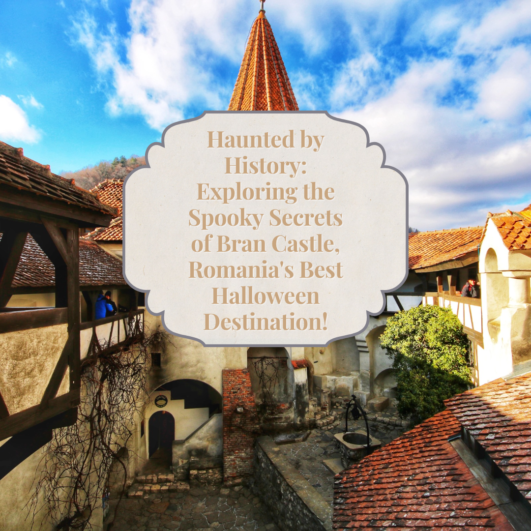 Haunted by History: Exploring the Spooky Secrets of Bran Castle ...